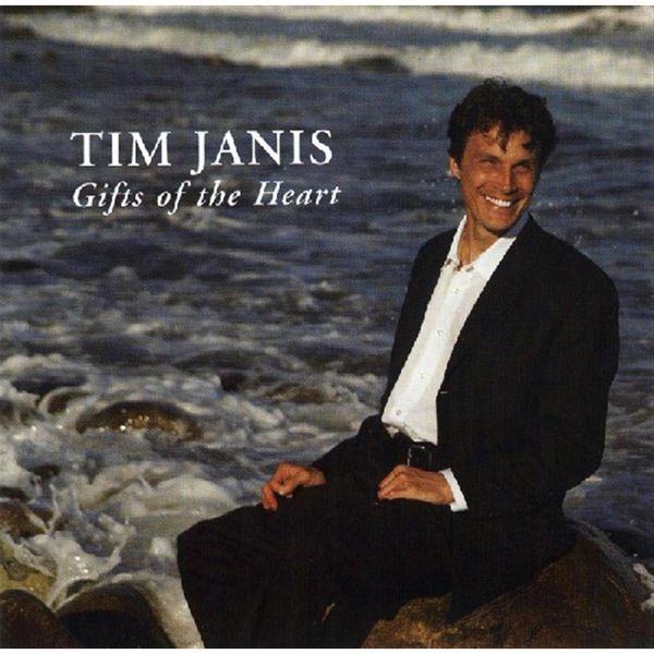 Gifts Of The Heart, Tim Janis - Qobuz