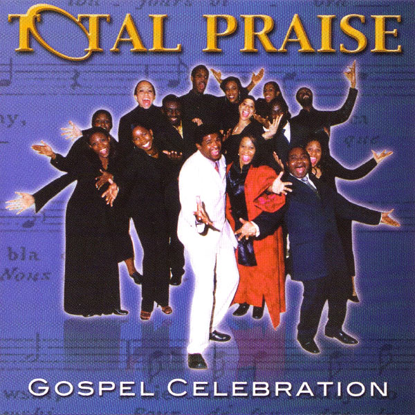 Gospel Célébration, Total Praise - Qobuz