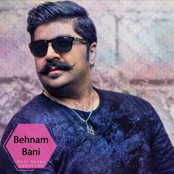 Behnam Bani Best Songs Collection, Behnam Bani - Qobuz