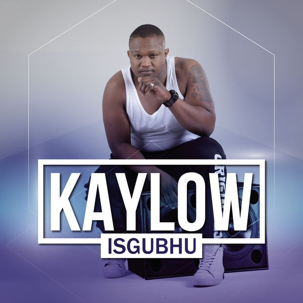 Isgubhu, Kaylow - Qobuz