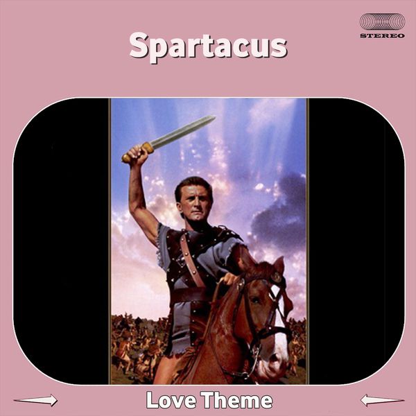 Spartacus Love Theme (From "Spartacus" Orginal Soundtrack), Alex North ...