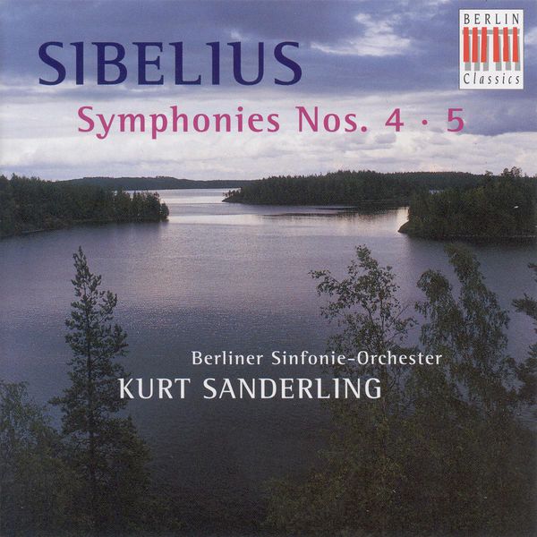 Sibelius: Symphonies Nos. 4 & 5, Jean Sibelius de Kurt Sanderling - Qobuz