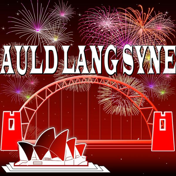 Happy New Year (Big Will's NYE Party), Auld Lang Syne - Qobuz