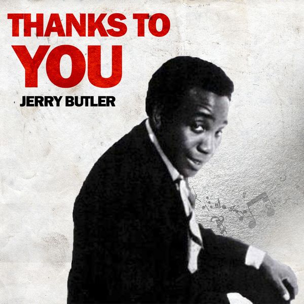 Thanks To You, Jerry Butler - Qobuz