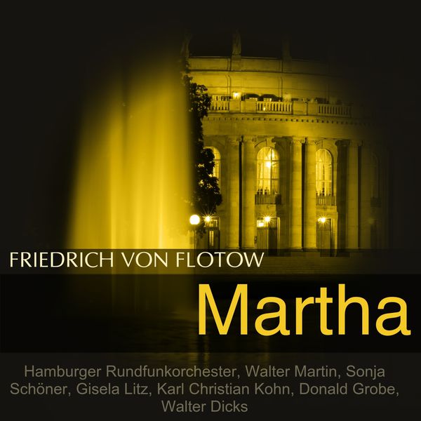 Friedrich von Flotow: Martha, Hamburger Rundfunkorchester - Qobuz