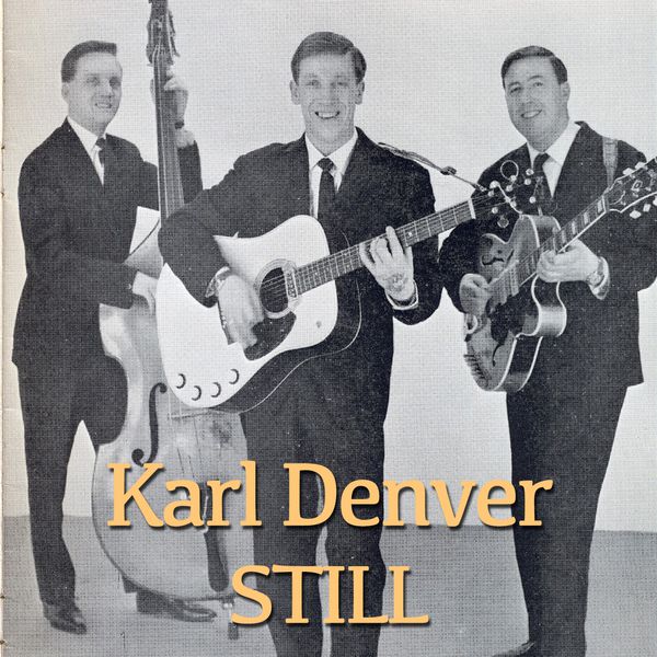 Album Still de Karl Denver | Qobuz : téléchargez et streamez en haute ...