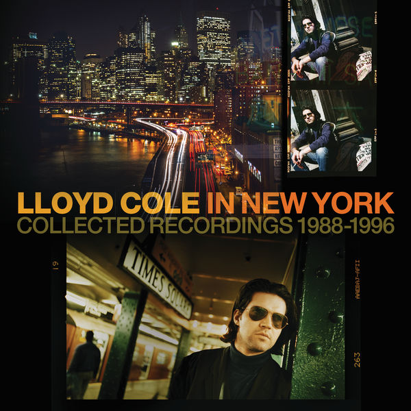 In New York (Collected Recordings 1988-1996), Lloyd Cole - Qobuz