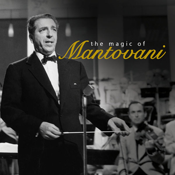 The Magic of Mantovani, Mantovani - Qobuz
