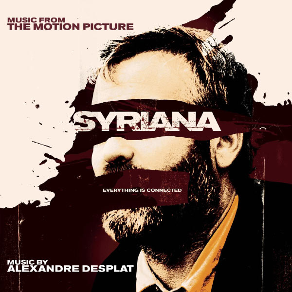 Syriana (Original Motion Picture Soundtrack) (Album Version), Alexandre ...