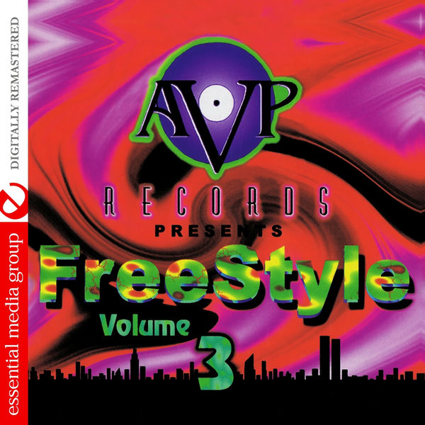 AVP Records Presents Freestyle Vol. 3 (Digitally Remastered), Various ...