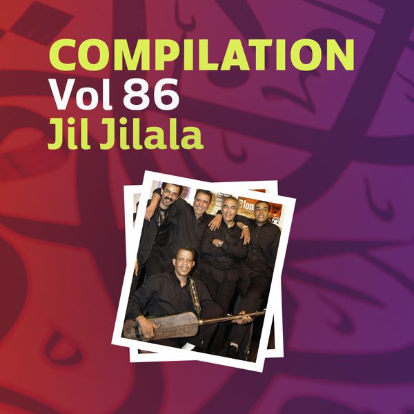 Compilation Vol 86 (Jil Jilala & Houcine Toulali), Jil Jilala - Qobuz