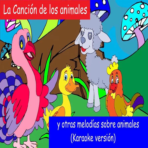 Las canciones de los animales y otras melodías sobre animales en ...