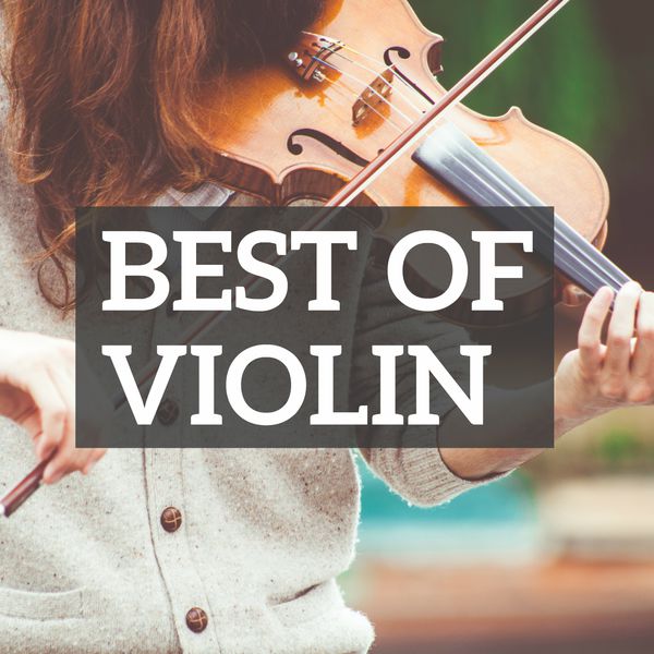 Best of Violin, Various Composers por Antonio Vivaldi - Qobuz