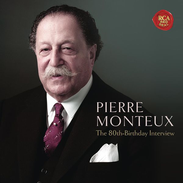 Pierre Monteux - The 80th Birthday Interview, ピエール・モントゥー - Qobuz