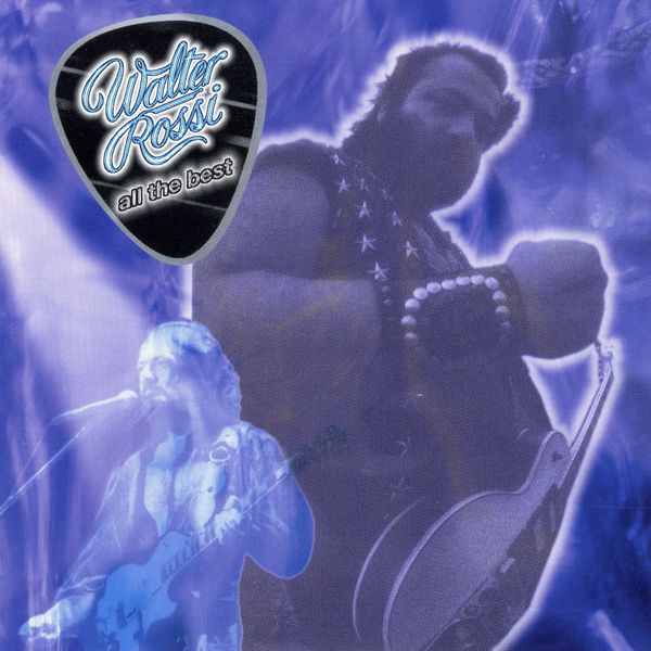 All the Best, Walter Rossi - Qobuz