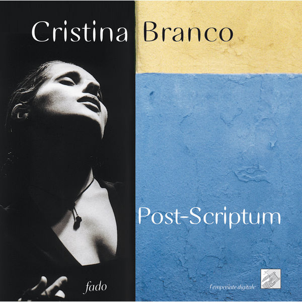 Post Scriptum (Cristina Branco), Cristina Branco - Qobuz
