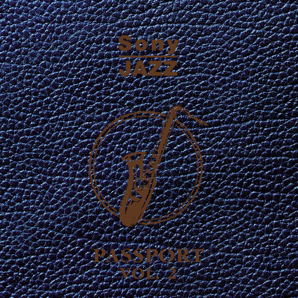 Sony Jazz Passport Vol. 1 & Vol. 2, Various Artists - Qobuz