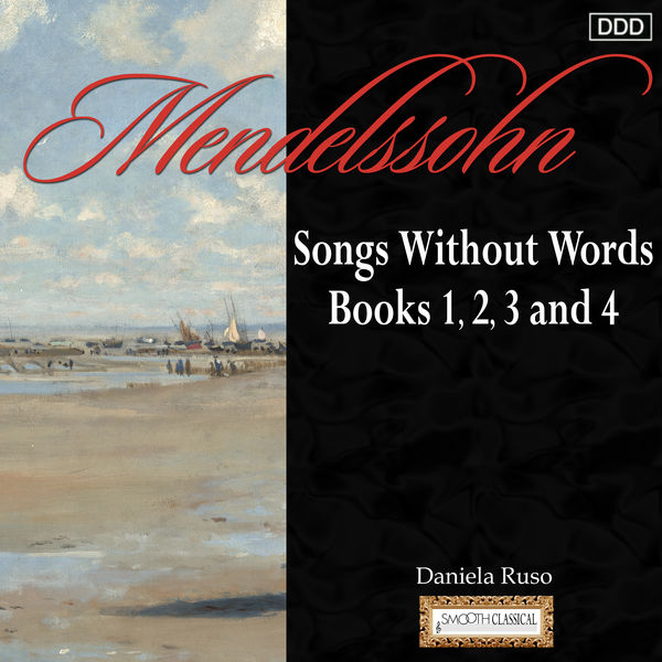 Mendelssohn: Songs Without Words, Books 1,2,3 and 4, Felix Mendelssohn ...