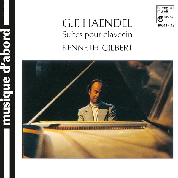 Handel: Harpsichord Suites (Kenneth Gilbert), Kenneth Gilbert - Qobuz