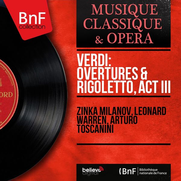 Verdi: Overtures & Rigoletto, Act III (Mono Version), Zinka Milanov ...