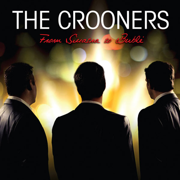 From Sinatra To Bublé (The Crooners), The Crooners - Qobuz