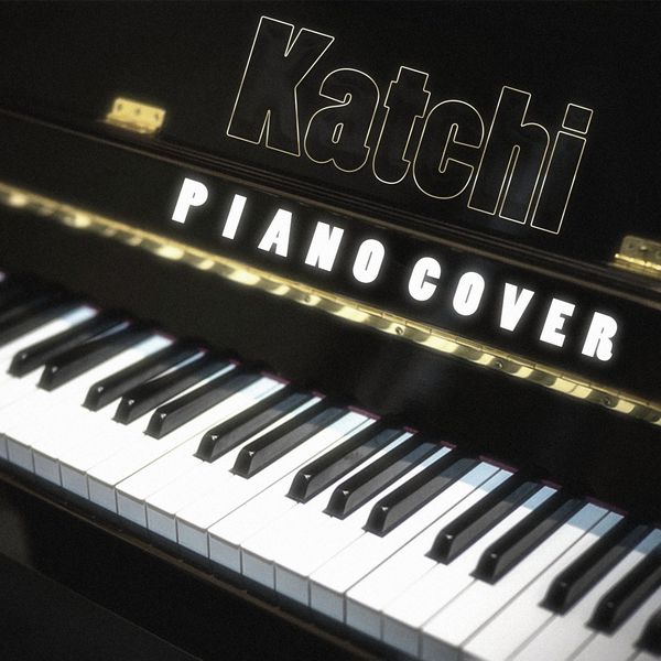Katchi (Ofenbach Piano Cover), Katchi - Qobuz