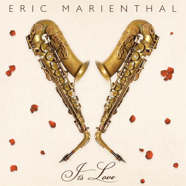 It's Love, Eric Marienthal - Qobuz