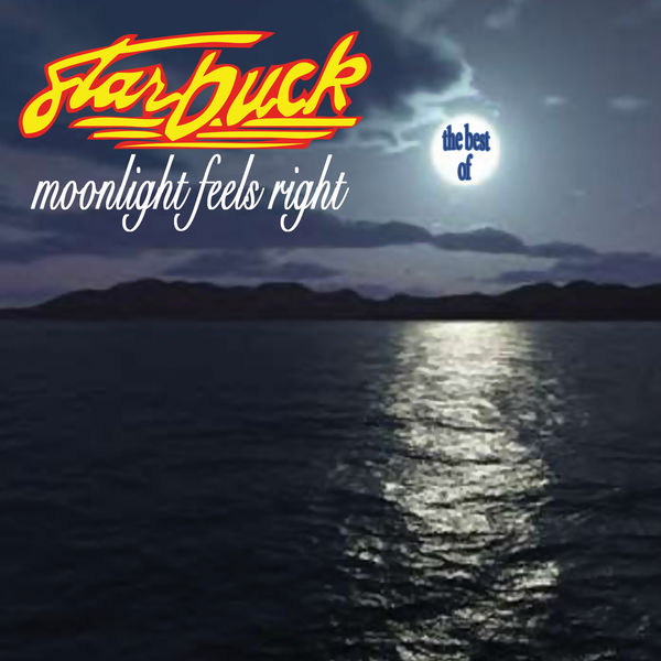 Moonlight Feels Right - The Best Of (Re-Recorded), Starbuck - Qobuz