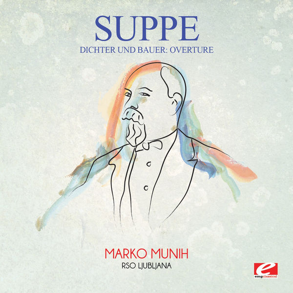 Suppé: Dichter Und Bauer: Overture (Digitally Remastered), Franz von ...