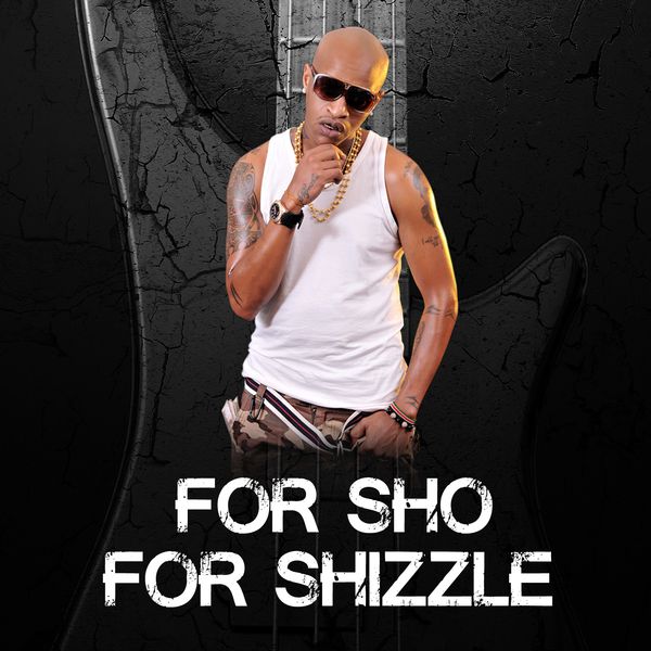 For Sho for Shizzle, Prezzo - Qobuz