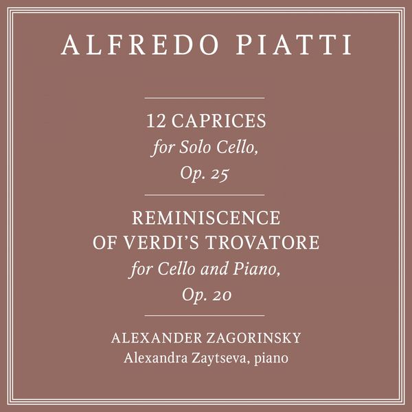 Alfredo Piatti: 12 Caprices, Op. 25 & Reminiscence of Verdi's Trovatore ...