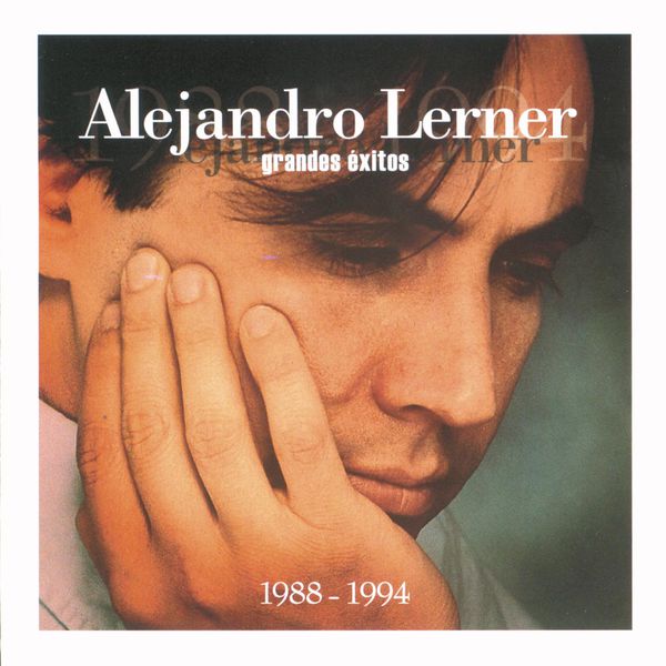Grandes Exitos (1988-1994), Alejandro Lerner - Qobuz