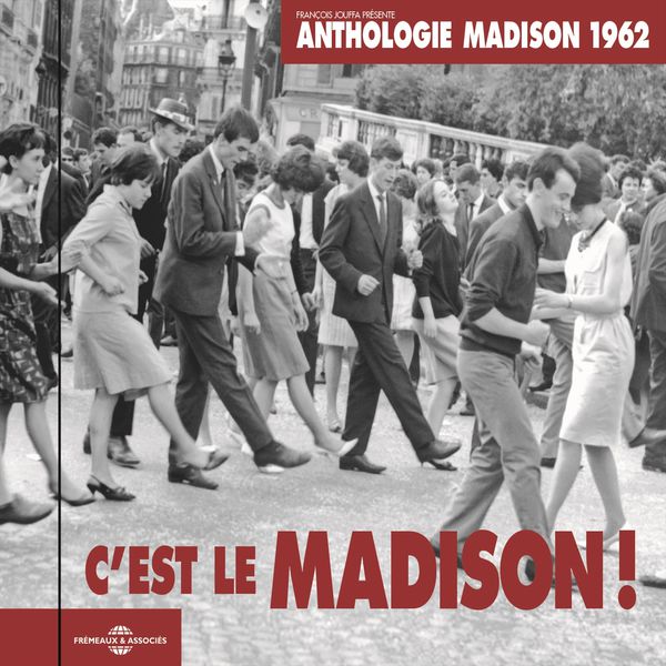C'est le Madison ! Anthologie 1962 (François Jouffa présente), Various ...