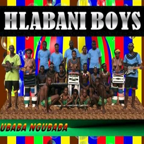 Ubaba Ngubaba, Hlabani Boys - Qobuz
