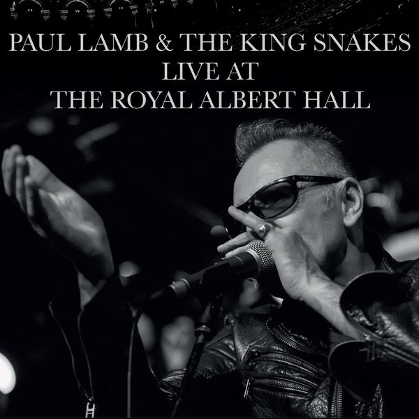 Live at the Royal Albert Hall, Paul Lamb & The King Snakes - Qobuz