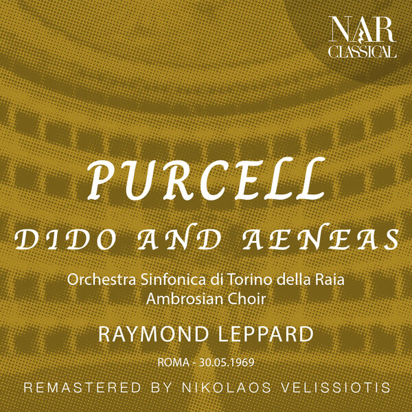 PURCELL: DIDO AND AENEAS "DIDO AND ÆNEAS", Raymond Leppard - Qobuz