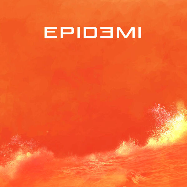ek weet jy like dit, Epidemi - Qobuz