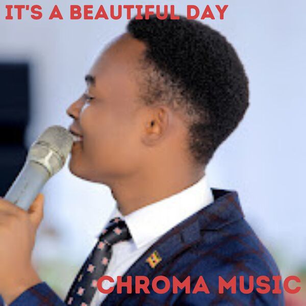 It's a Beautiful Day, Chroma Music - Qobuz