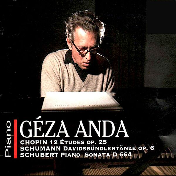 Géza Anda, piano : Chopin Schumann Schubert, Geza Anda - Qobuz