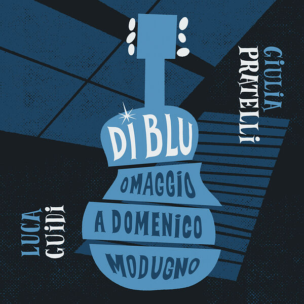 DI BLU, omaggio a Domenico Modugno , Giulia Pratelli - Qobuz