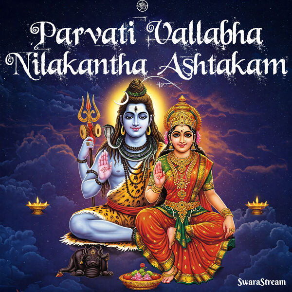 Parvati Vallabha Nilakantha Ashtakam, SwaraStream - Qobuz