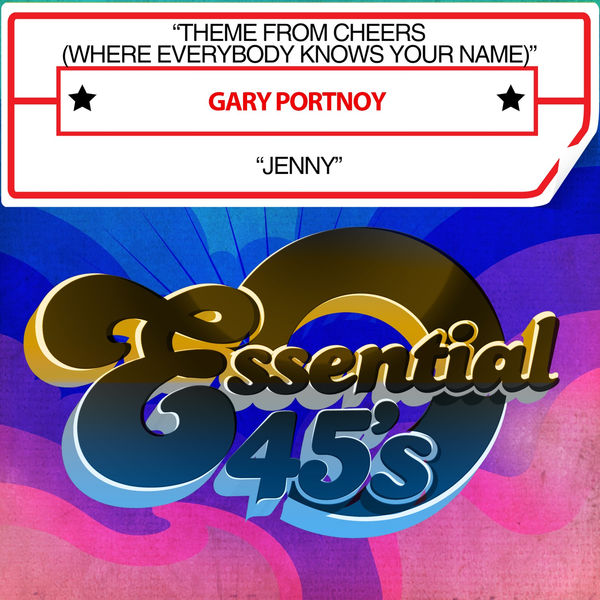 Theme from Cheers (Where Everybody Knows Your Name) / Jenny [Digital 45], Gary Portnoy - Qobuz