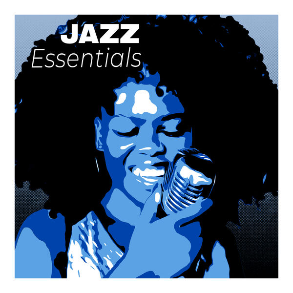 Essentials Jazz : The Ultimate Best of Jazz, Various Artists - Qobuz