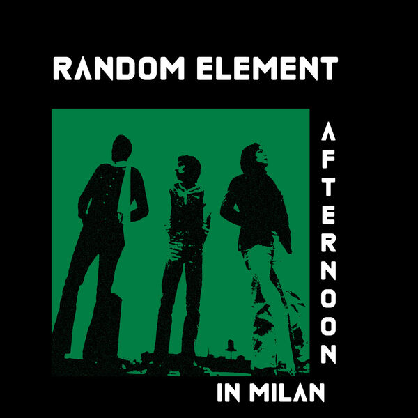 Afternoon in Milan, Random Element - Qobuz