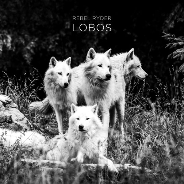 Lobos, Rebel Ryder - Qobuz