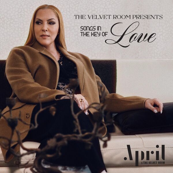 The Velvet Room Presents: Songs In The Key Of Love, April & the Velvet ...