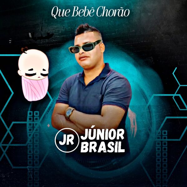 Que Bebê Chorão, Júnior Brasil - Qobuz