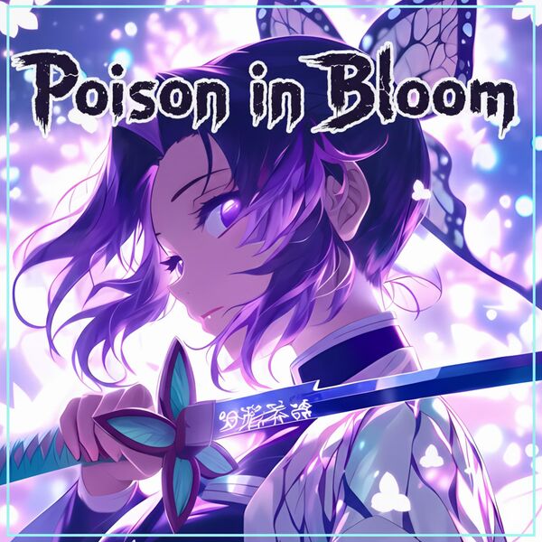 Poison in Bloom (SHINOBU "Demon Slayer Infinity Castle" THEME) (Special ...
