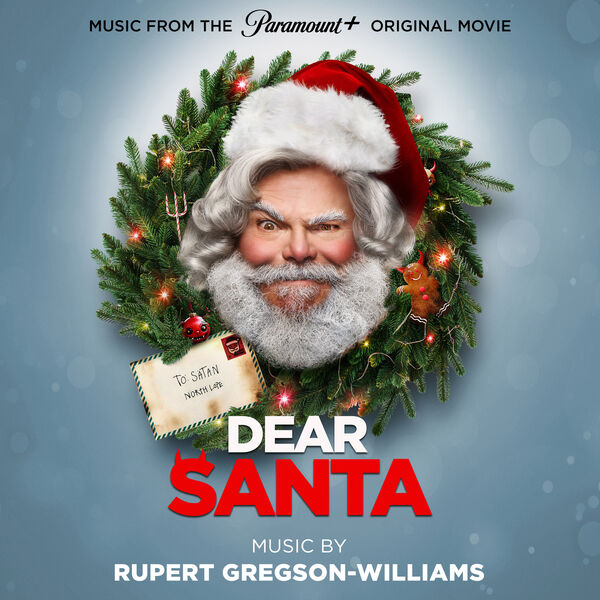 Dear Santa (Music from the Paramount+ Original Movie), Rupert Gregson ...