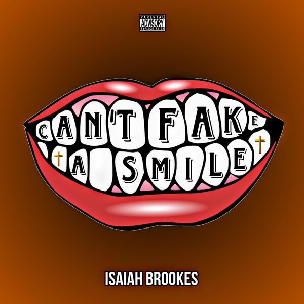 Can't Fake a Smile, Isaiah Brookes - Qobuz
